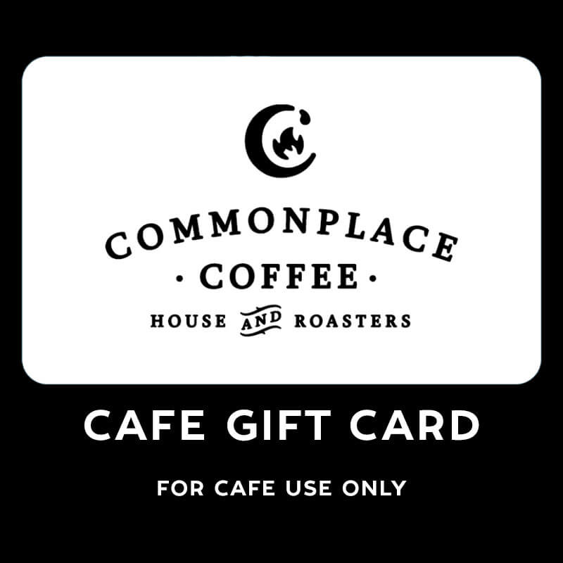 Cafe Gift Card | Commonplace Coffee